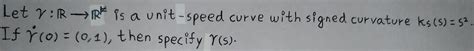 Solved Let Yr → Rk Is A Unit Speed Curve With Signed