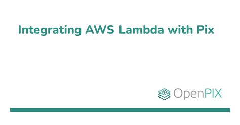 Integrating AWS Lambda With Pix