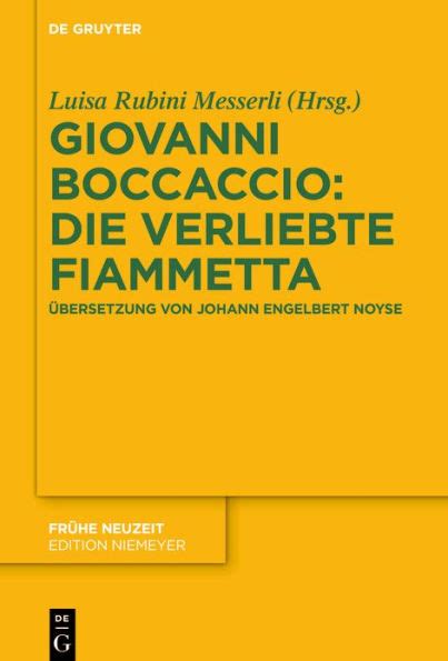 Giovanni Boccaccio Die Verliebte Fiammetta Übersetzung Von Johann
