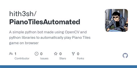 Github Hith3shpianotilesautomated A Simple Python Bot Made Using Opencv And Python Libraries