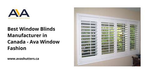 Best Window Blinds Manufacturer In Canada — Ava Window Fashion Ava Window Fashions Medium