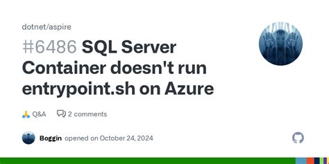 Sql Server Container Doesnt Run Entrypointsh On Azure · Dotnet Aspire · Discussion 6486 · Github
