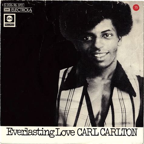 Carl Carlton Everlasting Love Vinyl 7 Single 45 Rpm 1974
