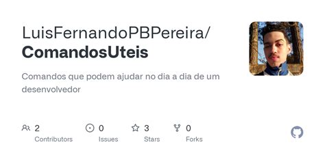 Github Luisfernandopbpereira Comandosuteis Comandos Que Podem Ajudar No Dia A Dia De Um