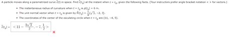 Solved A Particle Moves Along A Parametrized Curve R T In Chegg