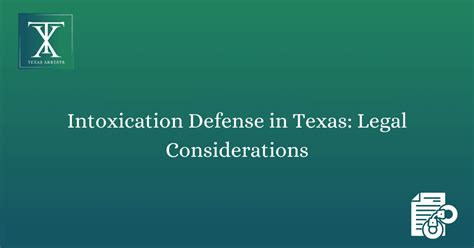 Intoxication Defense In Texas Legal Considerations Arrests Org TX