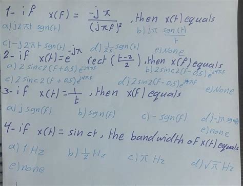 Solved if x f jπf jπ then x t equals a j πtsgn t Chegg com
