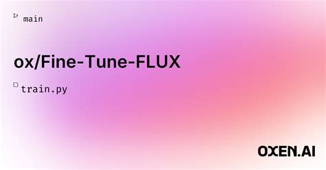 ox fine tune flux train py at main