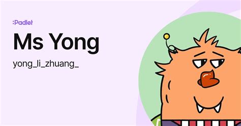 Ms Yong Yong Li Zhuang Profile Padlet