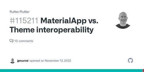 Materialapp Vs Theme Interoperability · Issue 115211 · Flutterflutter · Github
