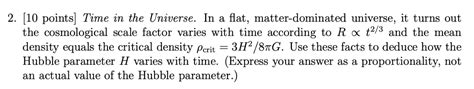 Solved 2 10 Points Time In The Universe In A Flat