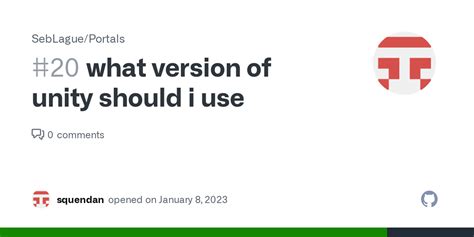 What Version Of Unity Should I Use · Issue 20 · Seblagueportals · Github