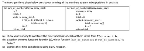 Solved The Two Algorithms Given Below Are About Summing All
