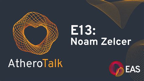 Atherotalk Noam Zelcer Eas