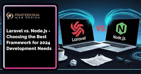 laravel vs node js — choosing the best framework for 2024 development