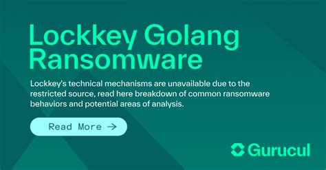 Lockkey Golang Ransomware Gurucul