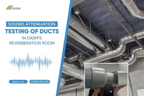 Sound Attenuation Testing Of Ducts In Dasms Reverberation Room ViỆn