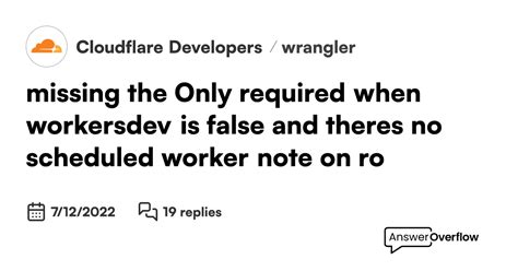 Missing The `only Required When Workersdev Is False And Theres No Scheduled Worker` Note On