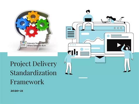 Project Delivery Standardization Framework Innovate Vancouver Ppt Project Delivery Standardization Framework Innovate Vancouver Ppt