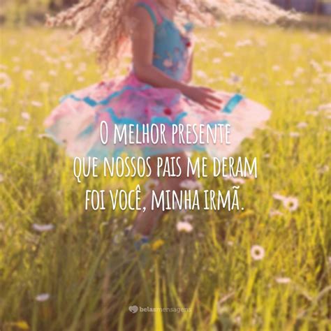 50 Frases Para Irmã Mais Nova Que Dizem O Quanto Você A Ama Lindas