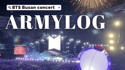 Kr방탄 부산 콘서트 아미로그 Yet To Come💜⌇bts釜山コンに行ってきた‼️ ⌇bts Concert In Busan Youtube