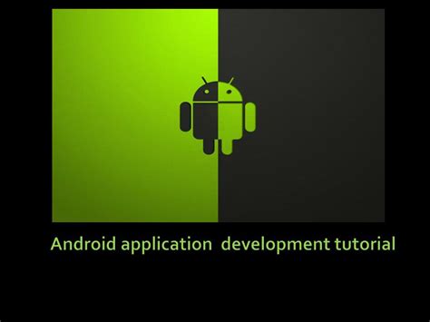 Ppt Android Application Development Tutorial Powerpoint Presentation Id7308609