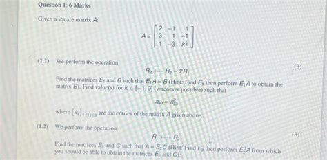solved question 1 6 marks given a square matrix a 1 1 we