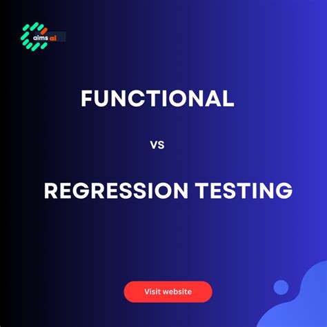 Functional Vs Regression Testing Understanding Both