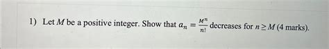 solved let m ﻿be a positive integer show that an mnn