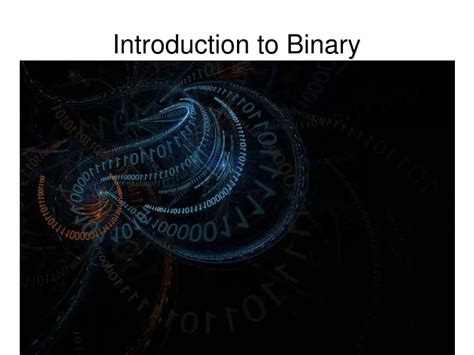 PPT Introduction To Binary A Beginner S Guide To Understanding Electronics And Number Systems
