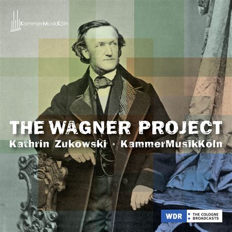 The Wagner Project Kammermusikköln Deutsche Grammophon