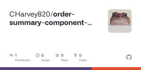 Github Charvey820order Summary Component Main