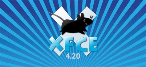 Xfce 4 20 повний погляд на нову версію спрощеного робочого середовища