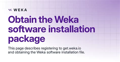 Obtain The Weka Software Installation Package W E K A