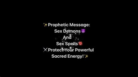 🗣️prophetic Message Sex 😈demons And👹spells Protect Your Sacred Energy💯🥷🏾protection Healing