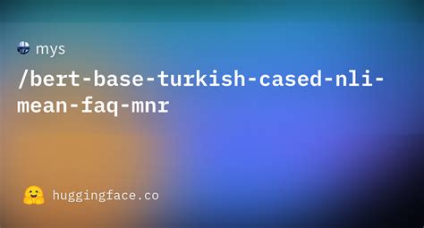 mys bert base turkish cased nli mean faq mnr at main