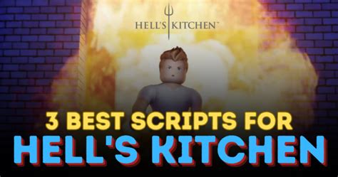 3 Best Scripts For Hells Kitchen