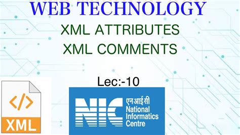 Lec 10 Xml Attributes And Xml Comments Nic Xml Youtube