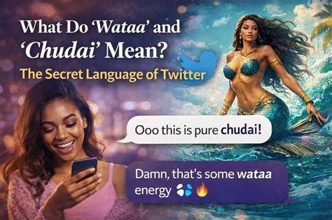 What Do Wataa” And Chudai” Mean Sexywataa