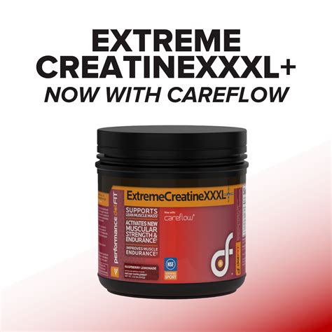 Extreme Creatine Xxxl Just Got Even Better—introducing Careflow™ For