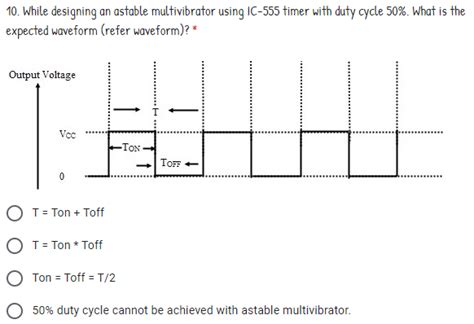 Solved 10 While Designing An Astable Multivibrator Using Chegg Com