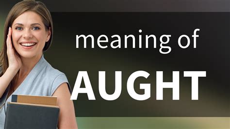 Aught • Aught Meaning Youtube