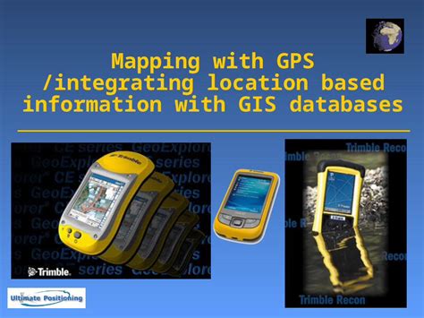 Ppt Mapping With Gps Integrating Location Based Information With Gis
