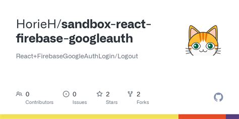 GitHub HorieH Sandbox React Firebase Googleauth React FirebaseGoogleAuthLogin Logout