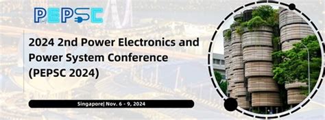 Pepsc 2024 Ieee Power And Energy Society Singapore Chapter