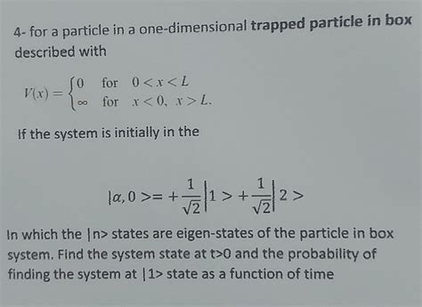 Solved 4 For A Particle In A One Dimensional Trapped