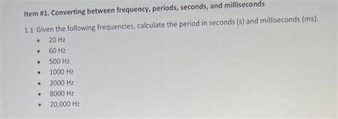 Solved Item 1 Converting Between Frequency Periods