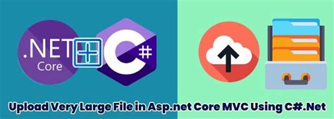 upload very large file in core mvc using c … codemantra99