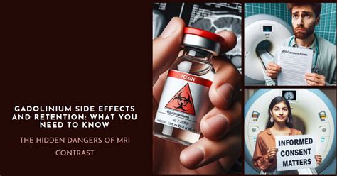Gadolinium Deposition In Tissues Hidden Dangers Of Mri Contrast You Need