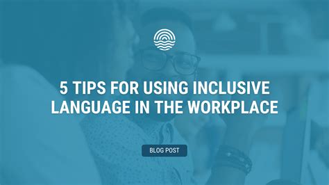 5 Tips For Using Inclusive Language In The Workplace Waterfront Council